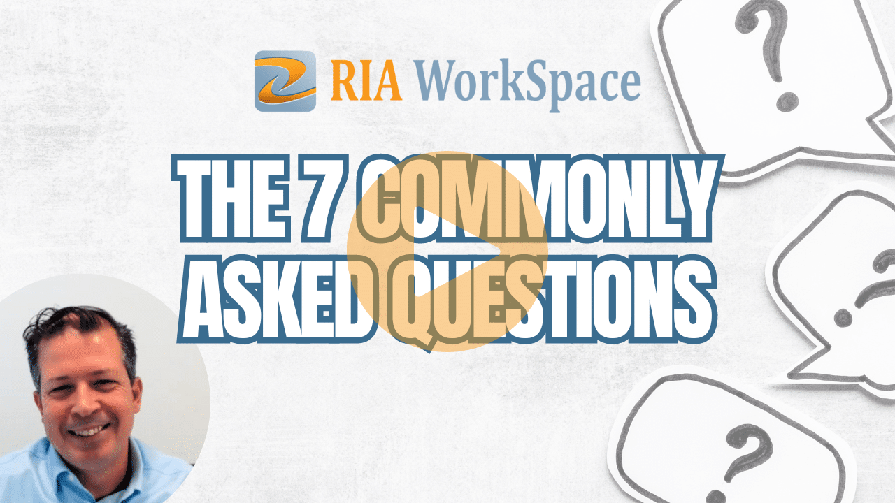 The 7 Commonly Asked Questions about RIA WorkSpace